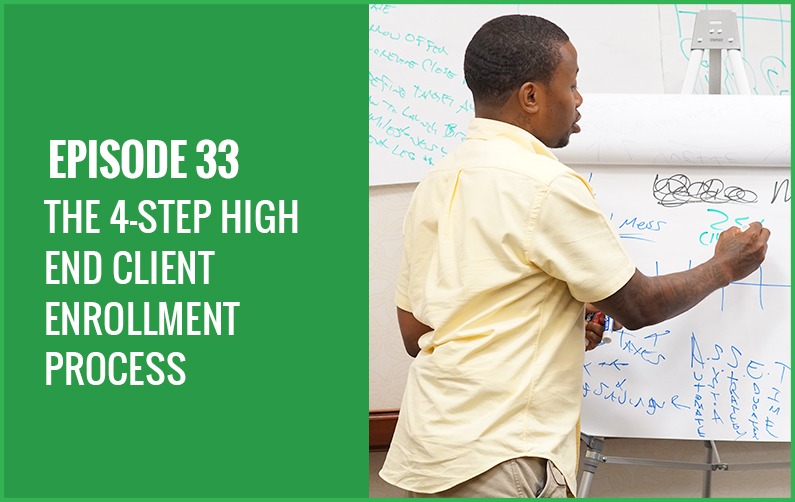 The 4-Step High End Client Enrollment ProcessClient Attraction University