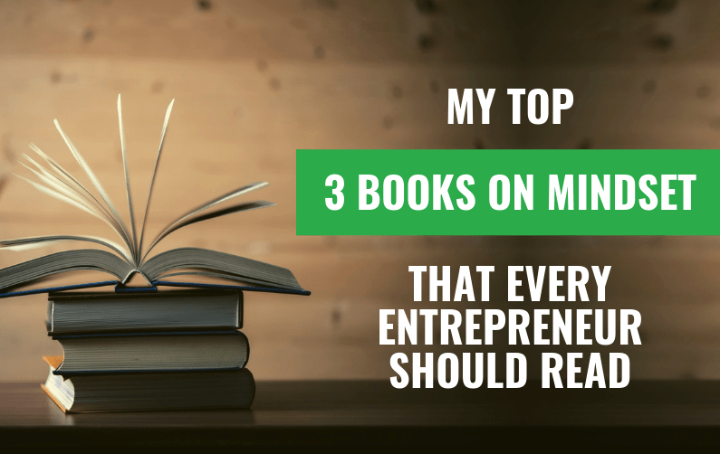 My Top 3 Books On Mindset That Every Entrepreneur Should ReadClient ...