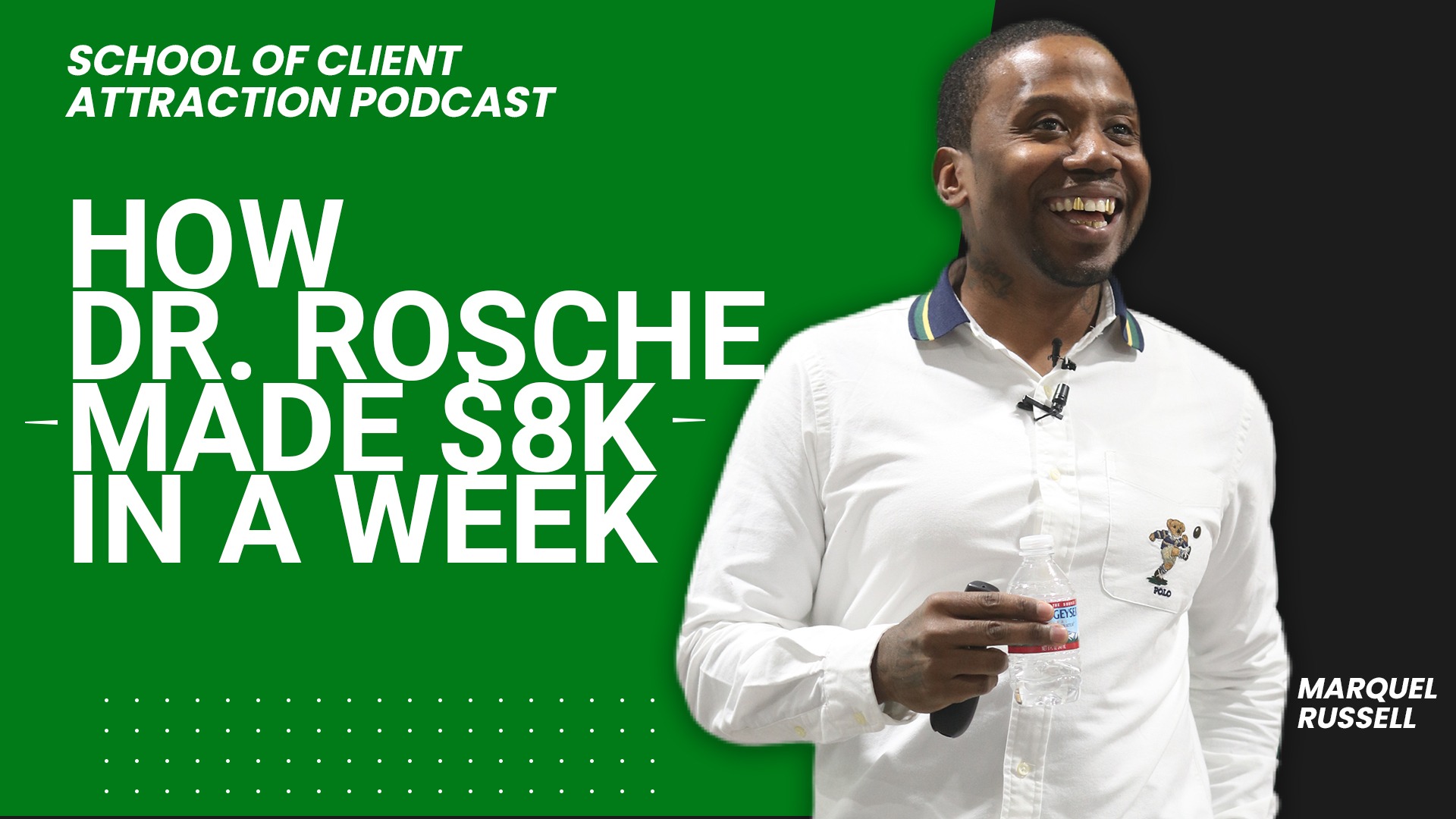 How Dr Rosche Made $8k in A WeekClient Attraction University