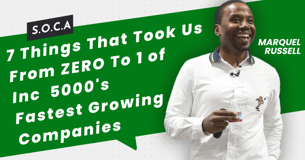7 Things That Took Us From ZERO To 1 of Inc 5000's Fastest Growing ...
